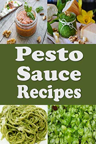 Pesto Sauce Recipes: Sommers, Laura: 9781092732802: Amazon.com: Books