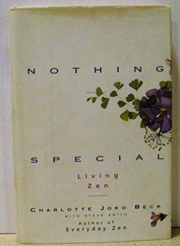 Nothing Special: Living Zen by Charlotte Joko Beck (1994-01-10 ...