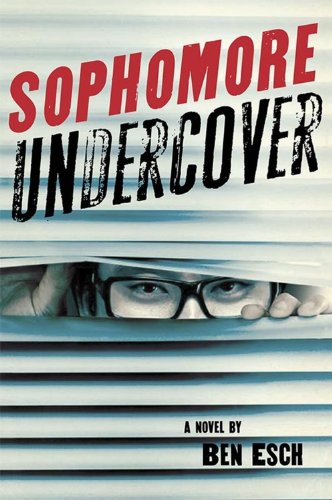 Amazon.com: Sophomore Undercover: 9781423113034: Esch, Ben: Books