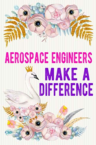 Aerospace engineers Make A Difference: Aerospace engineer Notebook ...