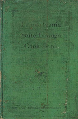 Pennsylvania State Grange Cook Book: Members of the Pennsylvania State ...