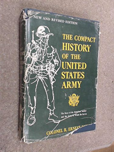 The compact history of the United States Army ([The military history of ...