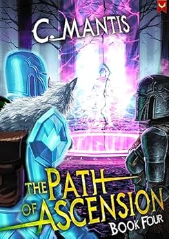 The Path of Ascension 4: A LitRPG Adventure eBook : Mantis, C.: Amazon.com.au: Books