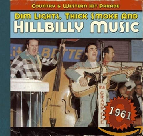 Various Artists - Dim Lights, Thick Smoke & Hillbilly Music: Country ...