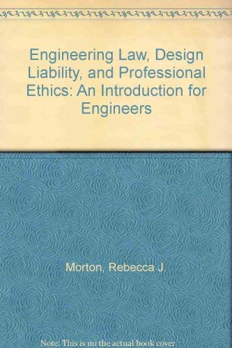 Engineering Law, Design Liability, and Professional Ethics: An ...