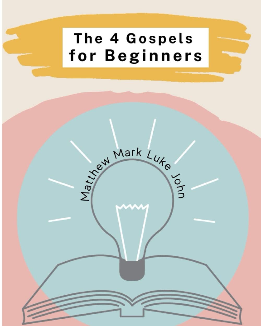 The 4 Gospels for Beginners: Bible Study: Dempwolff, L: Amazon.com: Books