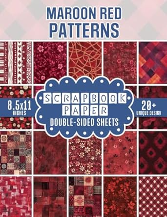 Maroon Red Patterns Scrapbook Paper: Elegant Maroon Red Designs For ...