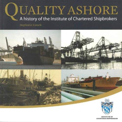 Quality Ashore : Institute of Chartered Shipbrokers, Zarach, Stephanie ...