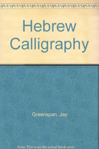 Hebrew Calligraphy: SETH JAY. GREENSPAN: Amazon.com: Books