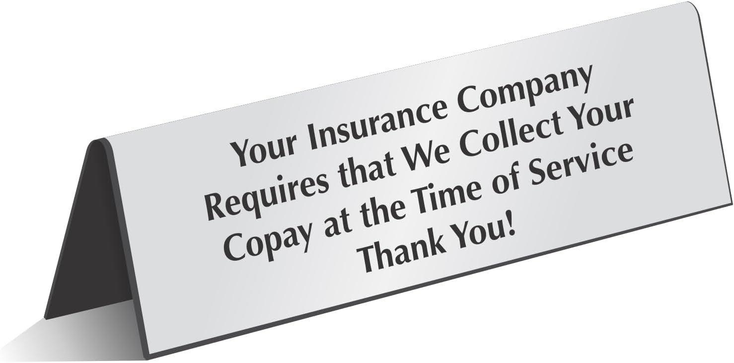 SmartSign 'Your Insurance Company Requires We Collect Your Copay At ...