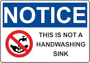 Amazon.com: OSHA NOTICE This Is Not A Handwashing Sink Sign With Symbol ...