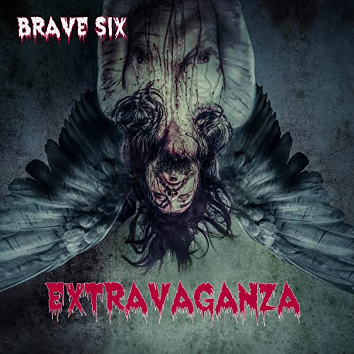 Écouter EXTRAVAGANZA de Brave Six sur Amazon Music Unlimited