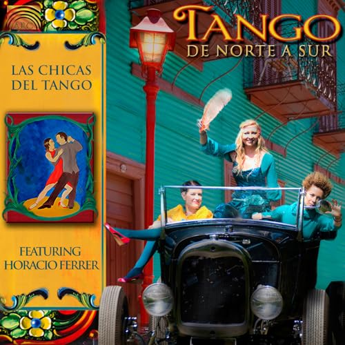 Amazon.com: Tango de norte a sur : Chicas del Tango, Las: Digital Music