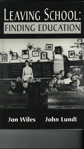 Amazon.com: Leaving School:Finding Education eBook : Wiles, Jon ...