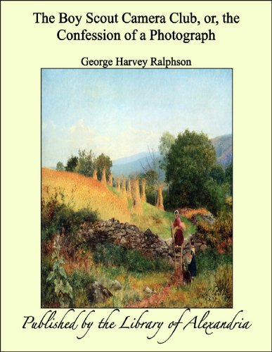 The Boy Scout Camera Club, or, the Confession of a Photograph - Kindle ...