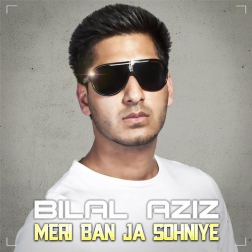 Amazon.co.jp: Meri Ban Ja Sohniye : Bilal Aziz: デジタルミュージック