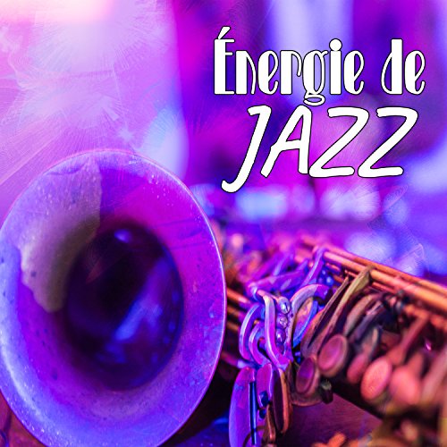 Play Énergie de jazz – Musique de jazz, Jazz relaxant, Détente, Smooth ...