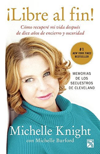 ?Libre al fin! (Nueva edici?n) by Michelle Knight (November 10,2015 ...