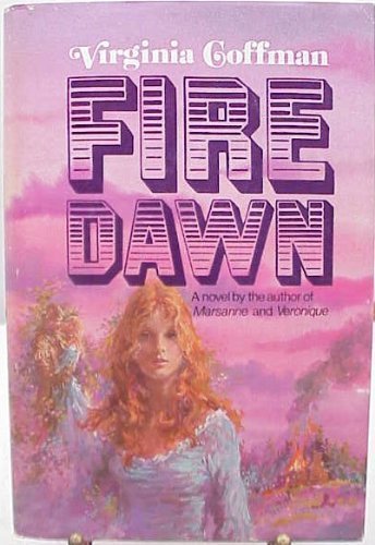 Fire Dawn: A Novel: Coffman, Virginia: 9780877951599: Amazon.com: Books