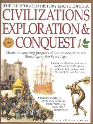 Civilizations, Exploration & Conquest: The Illustrated History ...