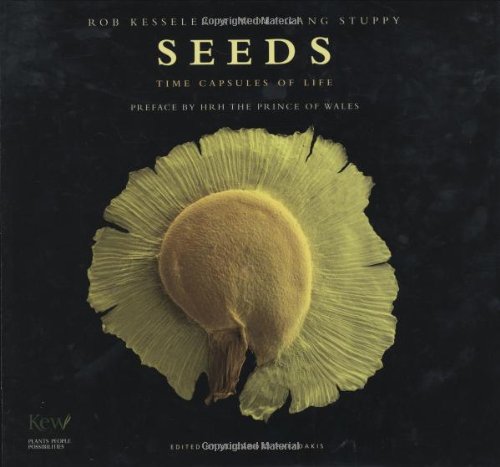 Seeds: Time Capsules of Life : Papadakis, Alexandra, Kesseler, Rob ...