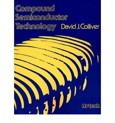 Compound Semiconductor Technology (Microwave Library): Colliver, David ...
