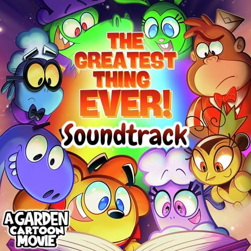 Amazon Music - THE GARDEN CARTOONのThe Greatest Thing Ever! (A Garden ...