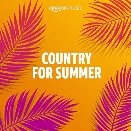 Country for Summer on Amazon Music Unlimited