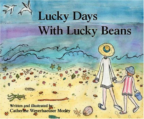 Lucky Days With Lucky Beans: Catherine Weyerhaeuser Morley ...