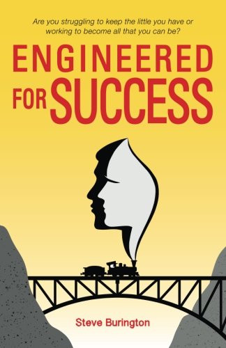Engineered for Success: You were designed to win. Success is a decision ...