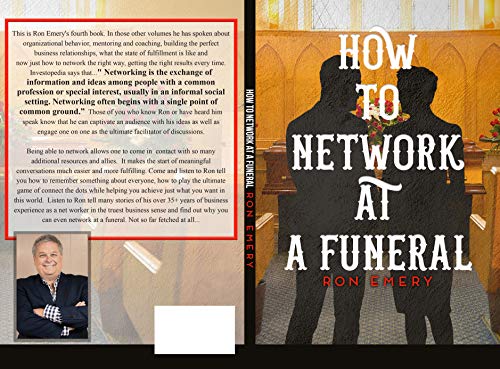 Amazon.com: How to Network at a Funeral eBook : Emery, Ron: Kindle Store