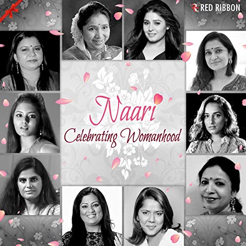 Play Naari - Celebrating Womanhood by Anwesshaa, Swapnil Mistry, Asha ...