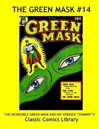 The Green Mask Comics Issue #14: Highest Quality Reprints!: Highest ...