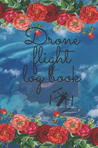 Drone flight log book: Flight plan book for drone owners as a useful ...