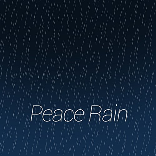 Amazon Music - Calming Rain SoundsのPeace: Rain - Amazon.co.jp