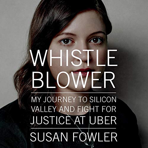 Whistleblower: My Journey to Silicon Valley and Fight for Justice at ...