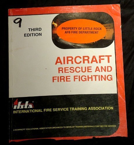 Aircraft Rescue and Fire Fighting: ifsta-committee: 9780879390990 ...