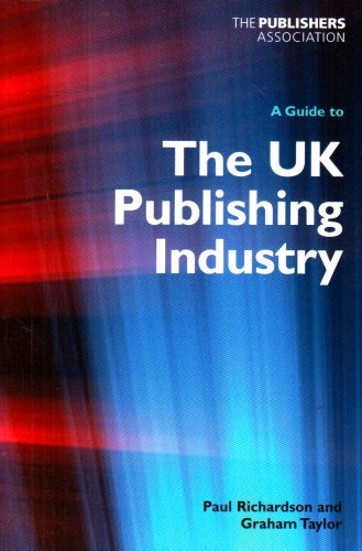 A Guide to the UK Publishing Industry: Amazon.co.uk: Richardson, Paul W ...