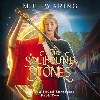Amazon.com: The Soulbound Stones: The Soulbound Sorceress, Book 2 (Audible Audio Edition): M.C ...