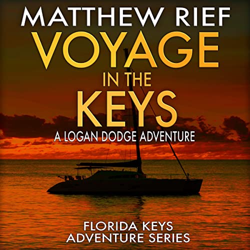 Voyage in the Keys: A Logan Dodge Adventure: Florida Keys Adventure ...