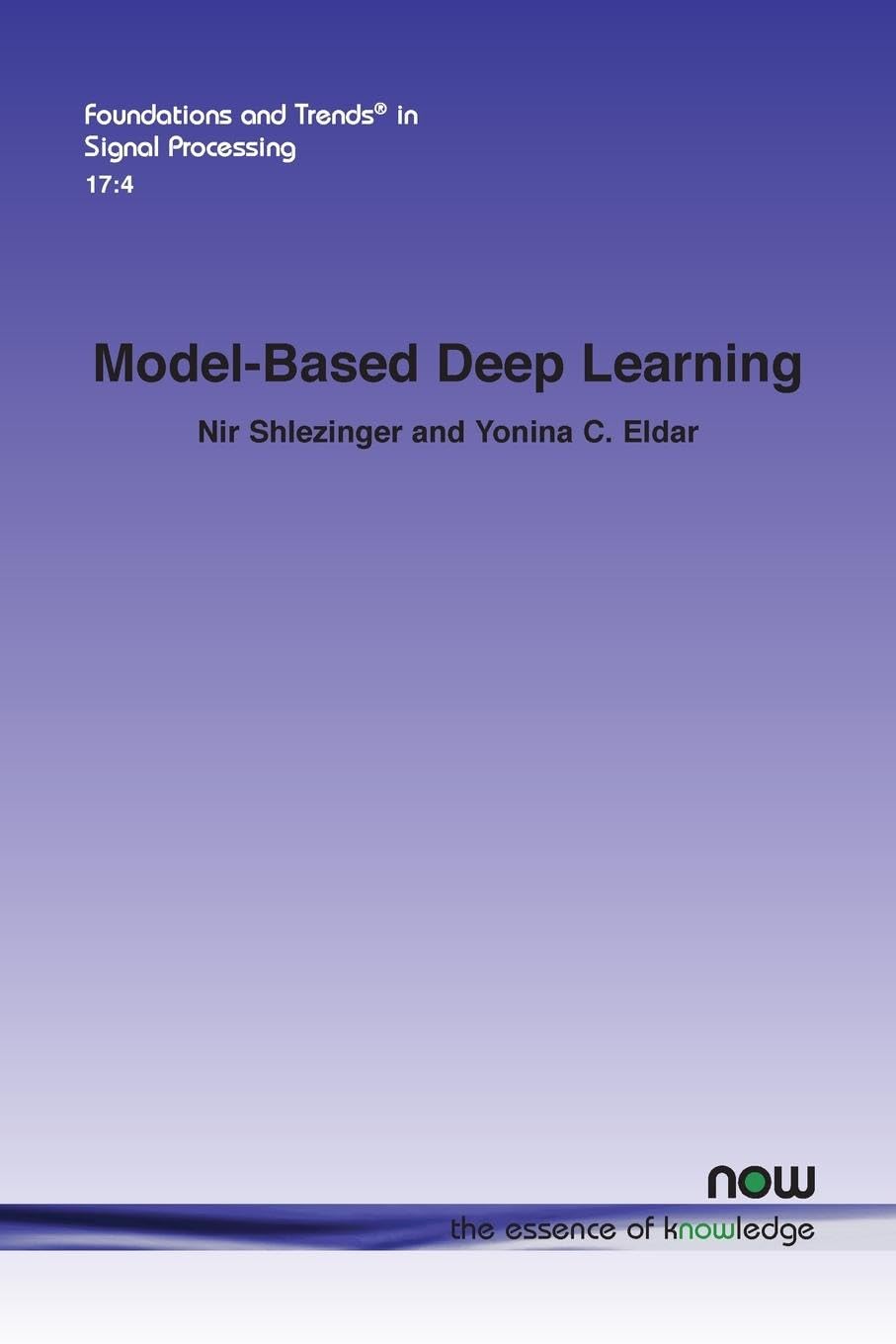 Model-Based Deep Learning (Foundations and Trends(r) in Signal ...