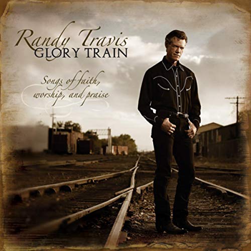 Through the Fire song by Randy Travis from Glory Train, Songs of Faith ...