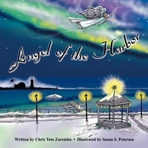 Angel of the Harbor: Zaremba, Chris Toto, Petersen, Susan S ...