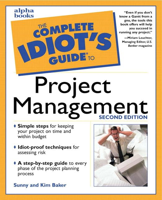 The Complete Idiot's Guide to Project Management (2nd Edition): Baker ...