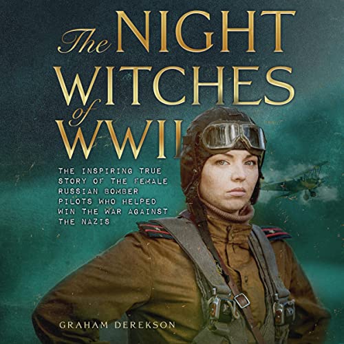 Amazon.com: The Night Witches of WWII: The Inspiring True Story of the ...