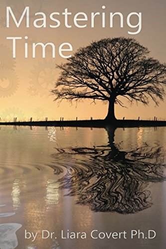 Mastering Time (Book 1 of 3): Covert Ph.D., Dr. Liara: 9780987292612 ...