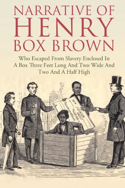 Narrative of the Life of Henry Box Brown: Brown, Henry Box ...