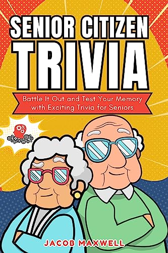 Senior Citizen Trivia: Battle It Out and Test Your Memory with Exciting ...
