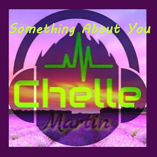 Play Something About You by Chelle Martin on Amazon Music