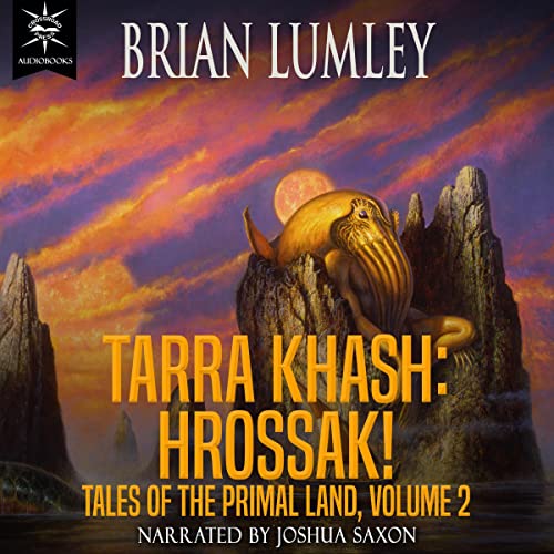 Tarra Khash: Hrossak!: Tales of the Primal Land